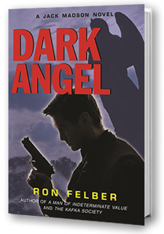 Dark Angel - a Jack Madson crime thriller | Ron Felber Books